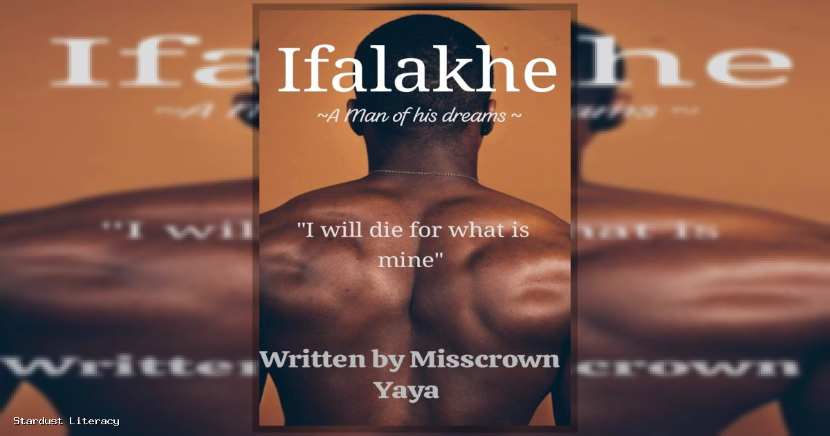 Ifalakhe ~A man of his dreams by MisscrownYaya | Read Online on ...